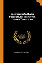 Buy Easy Graduated Latin Passages, for Practice in Unseen Translation ...