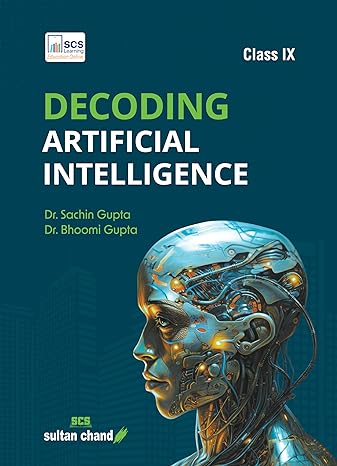 Buy Decoding Artificial Intelligence: Textbook For CBSE Class 9 (2024 ...
