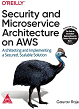 Buy Security and Microservice Architecture on AWS: Architecting and Implementing a Secured ...