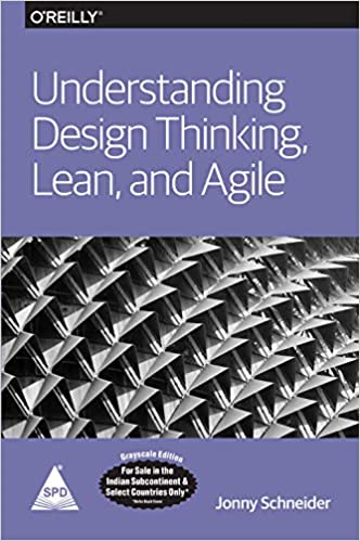 Buy Understanding Design Thinking, Lean, and Agile, 9789385889349 at ...