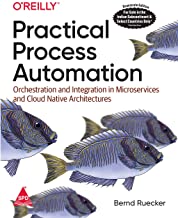 Buy Practical Process Automation: Orchestration and Integration in ...